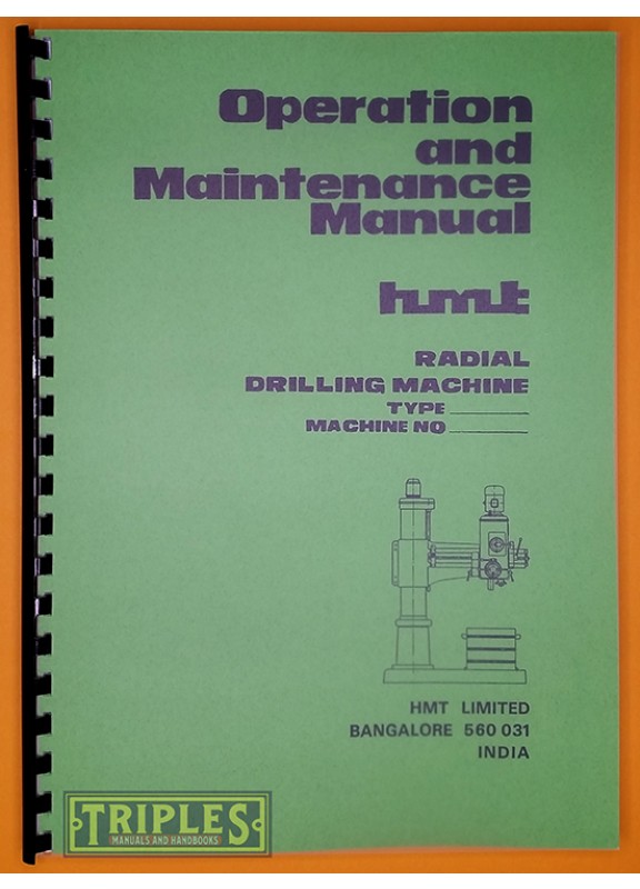HMT Radial Drilling Machine Models RM61, RM62, RM63, RM65. Operation and Maintenance Manual.